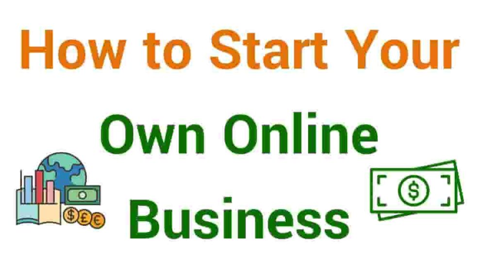 How to Start Your Own Online Business