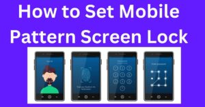 How to Set Mobile Pattern Screen Lock