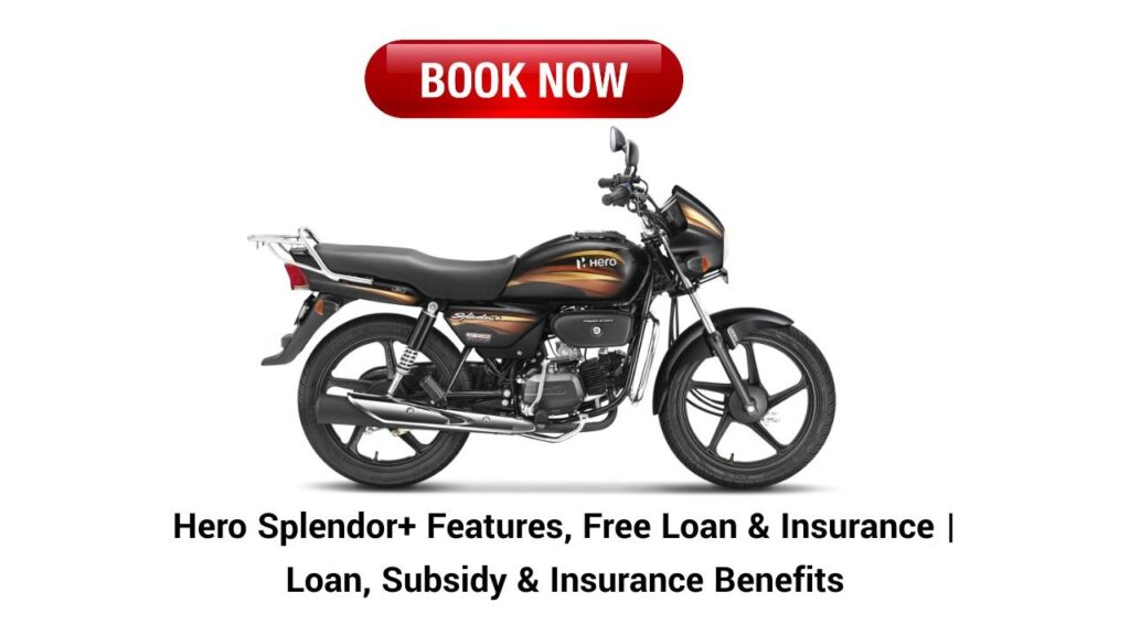 Hero Splendor+ Features, Free Loan & Insurance | Loan, Subsidy ...